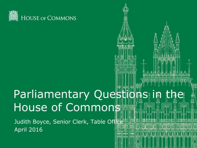 Parliamentary questions in the House of Commons | PPT