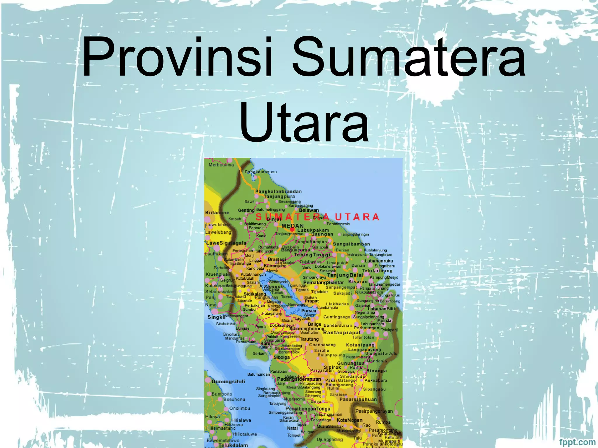 Provinsi Sumatera Utara dan Maluku | PPT