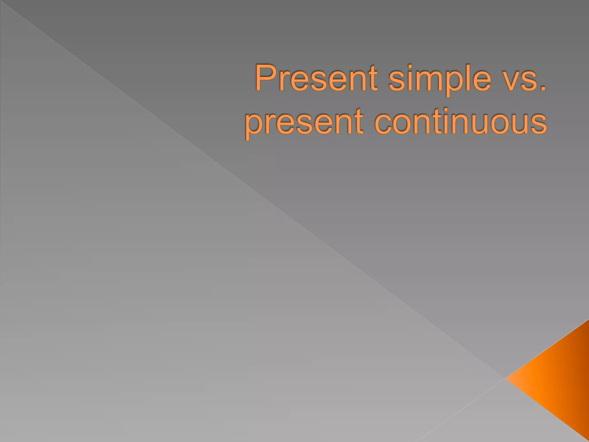 Present simple vs. present continuous | PPTX
