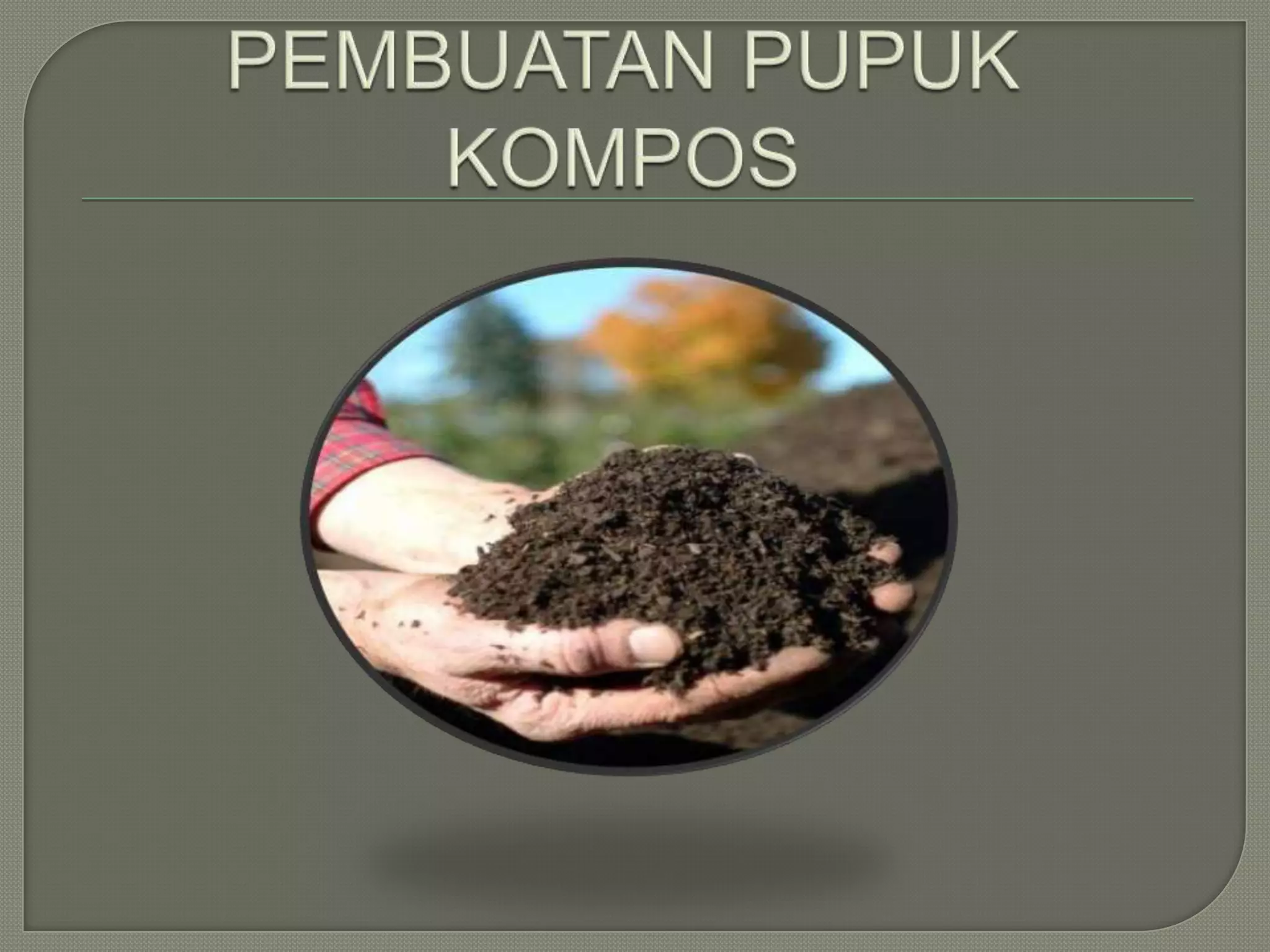 PEMBUATAN KOMPOS | PPTX