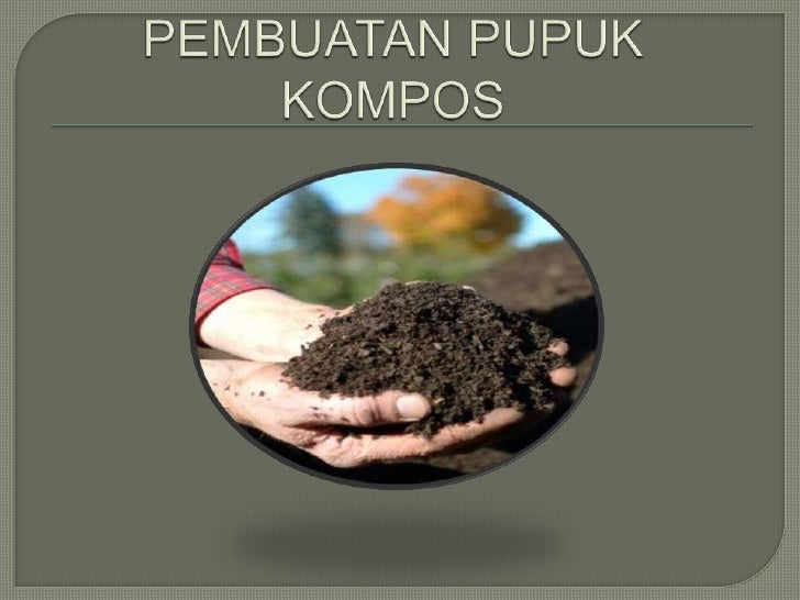PEMBUATAN KOMPOS