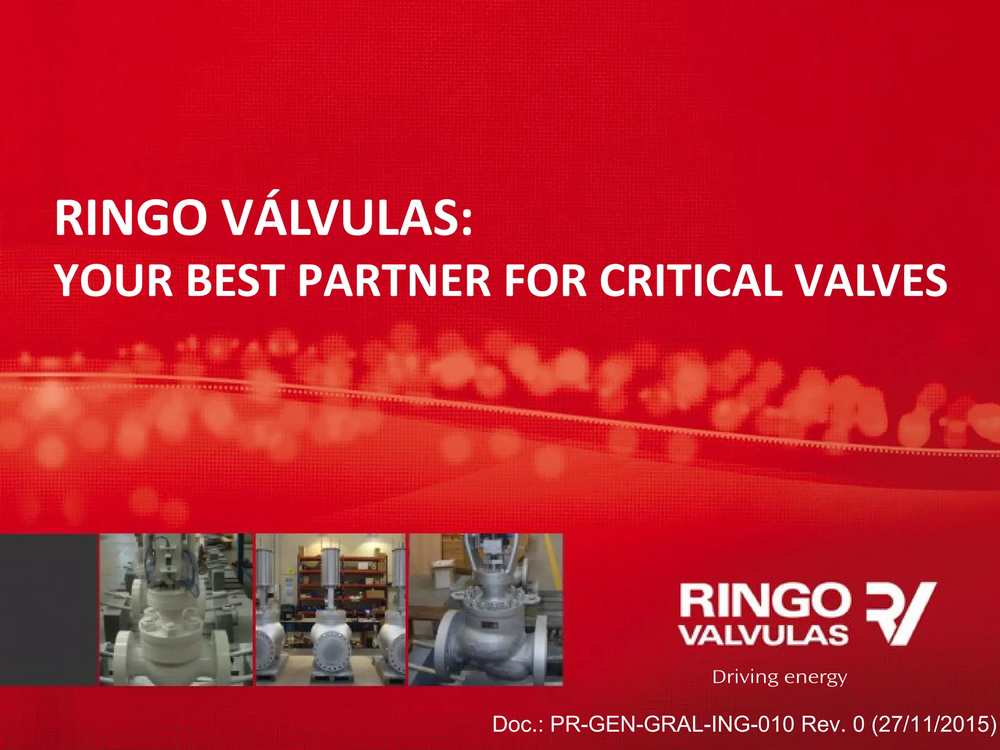 Ringo Valves - Driving Energy | PPT