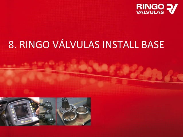 Ringo Valves - Driving Energy | PPT
