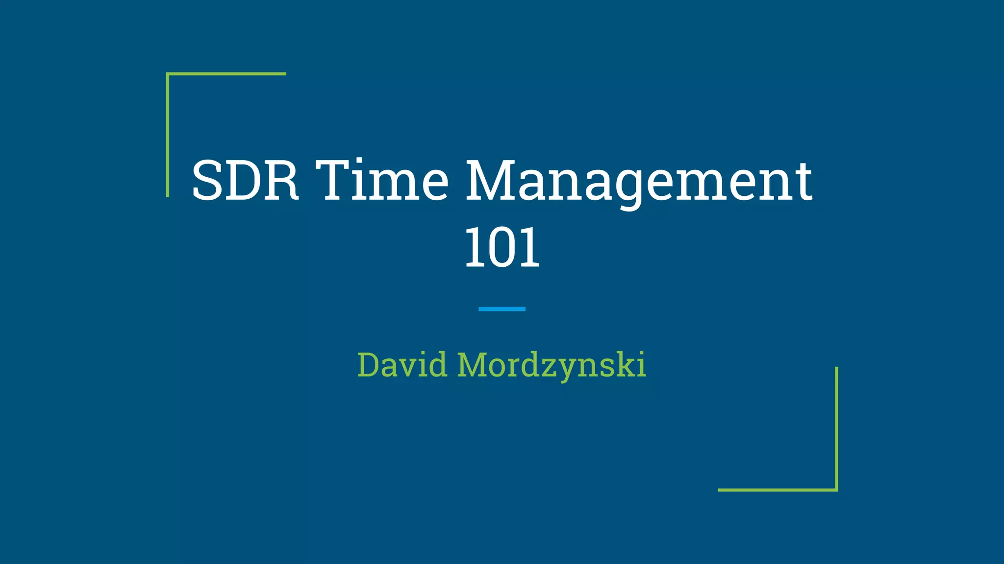 SDR Time Management 101 | PPT
