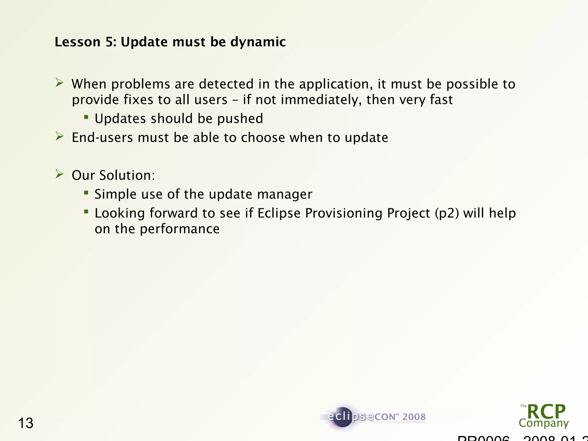 EclipseCon '08 - Lessons Learned from an Enterprise RCP Application | PPT