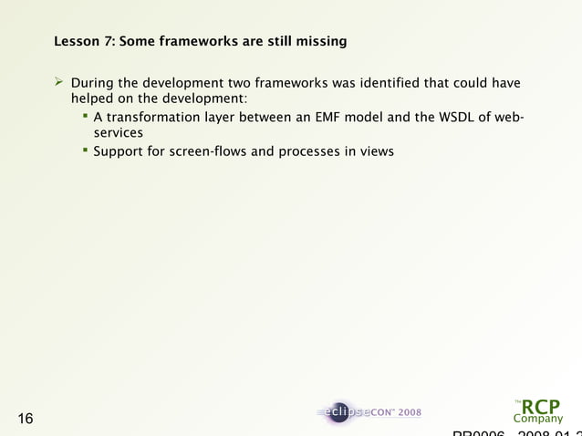 EclipseCon '08 - Lessons Learned from an Enterprise RCP Application | PPT
