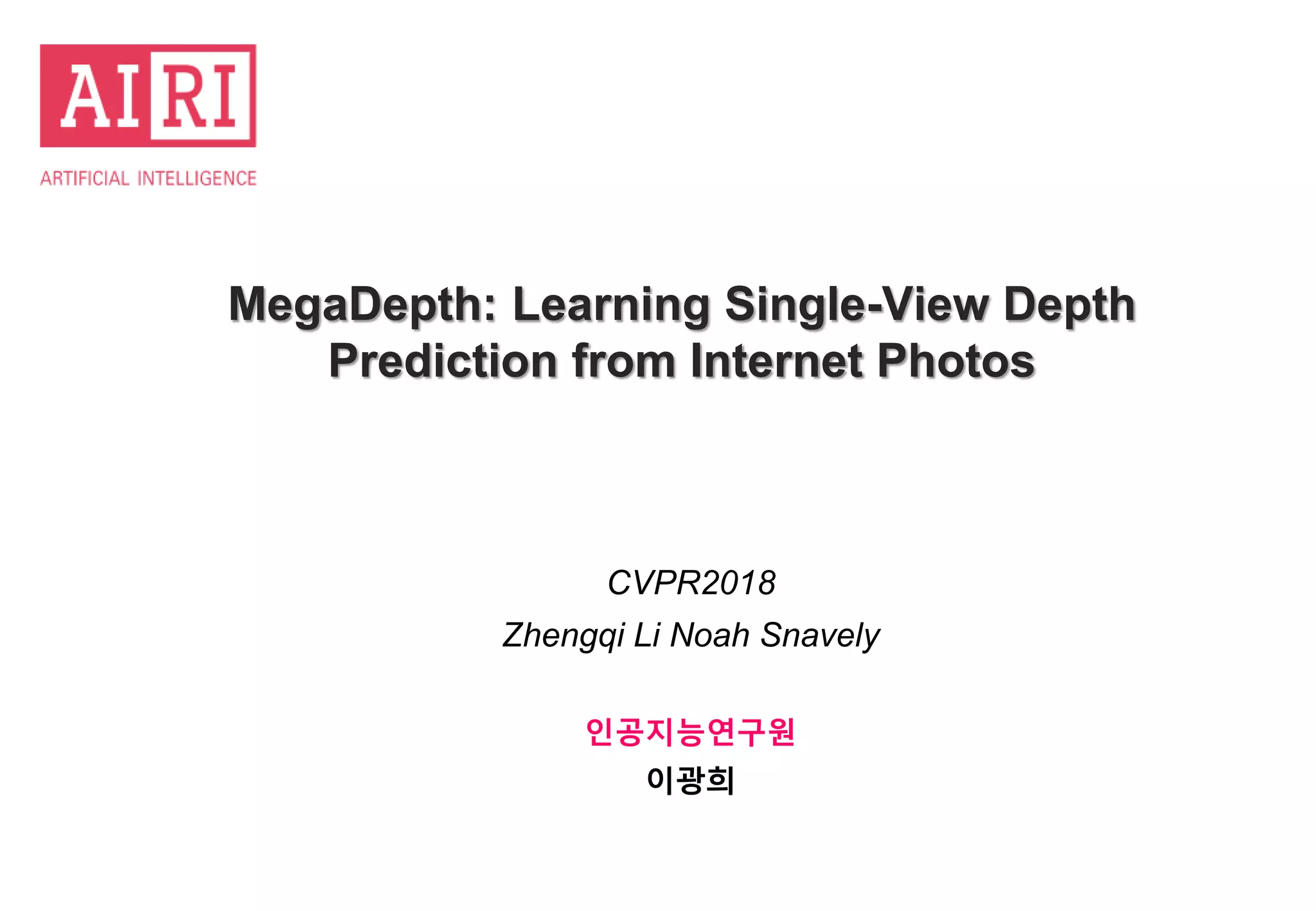 PR098: MegaDepth: Learning Single-View Depth Prediction from Internet ...