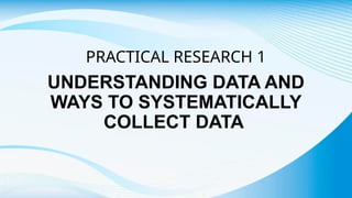 practical research data collection grade11 | PPTX