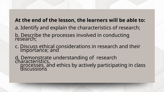 PR1-Characteristic, Processes and Ethics | PPTX
