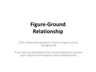 The Figure-Ground Relationship in Art | PPTX