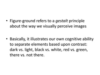 The Figure-Ground Relationship in Art | PPTX