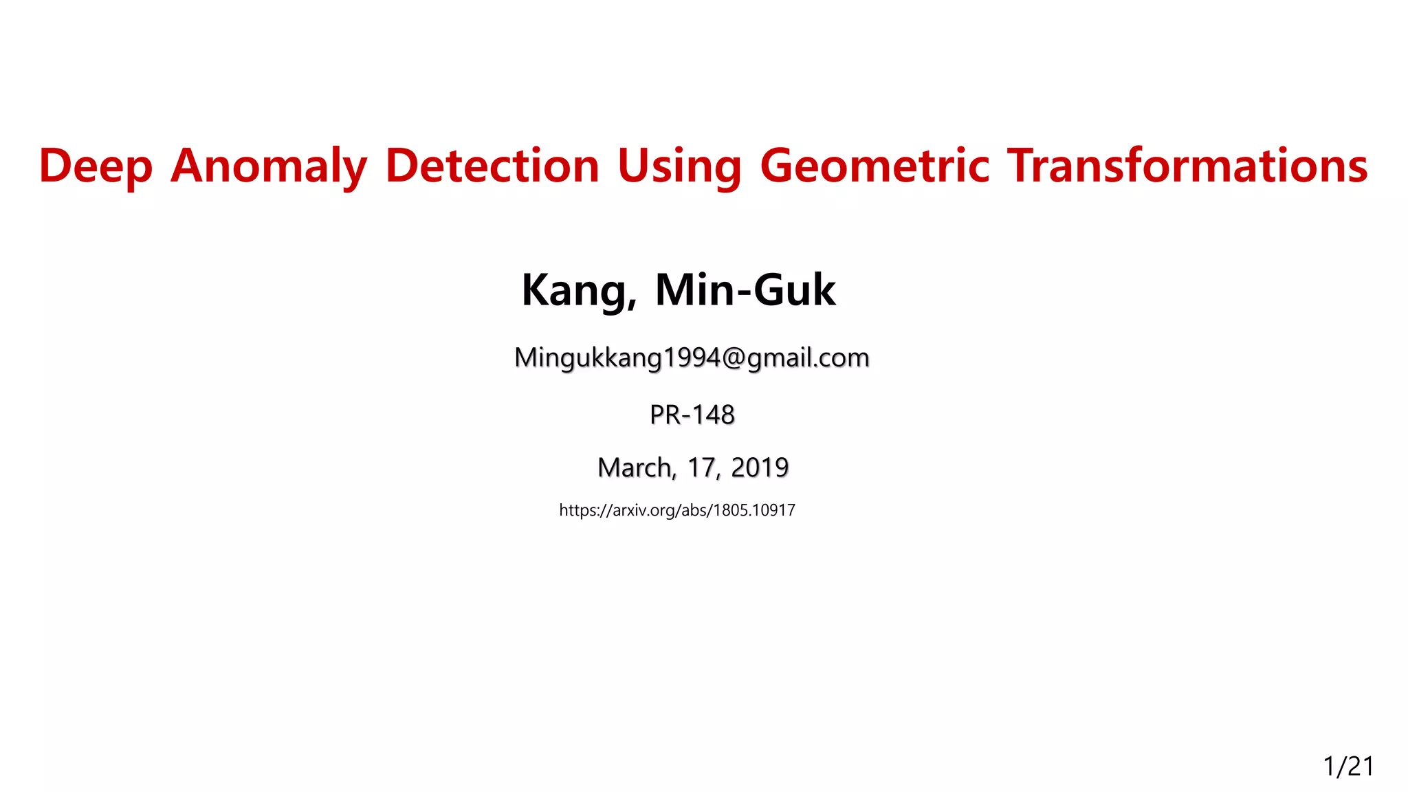 Pr12 Deep Anomaly Detection Using Geometric Transformations Ppt
