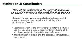 [PR12] Spectral Normalization for Generative Adversarial Networks | PPT