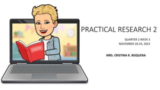 Practical Research 2 Quarter 2 Week 3 2024.pptx