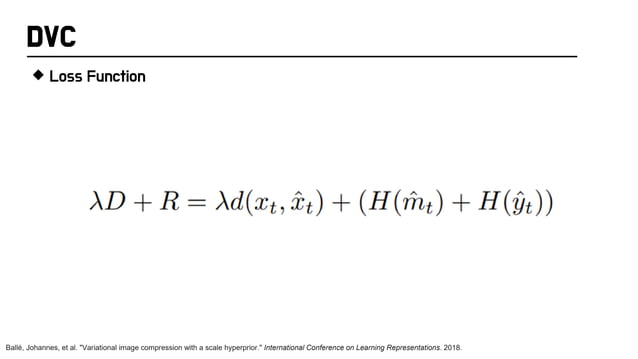 PR-340: DVC: An End-to-end Deep Video Compression Framework | PPT