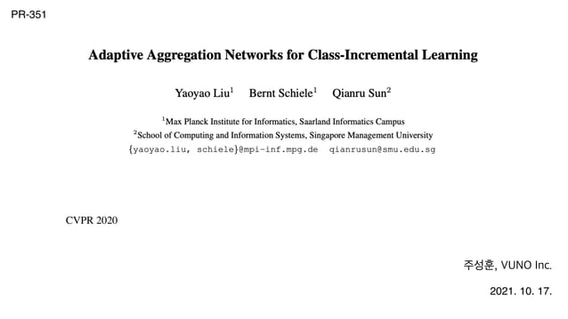 PR-351: Adaptive Aggregation Networks for Class-Incremental Learning | PPT
