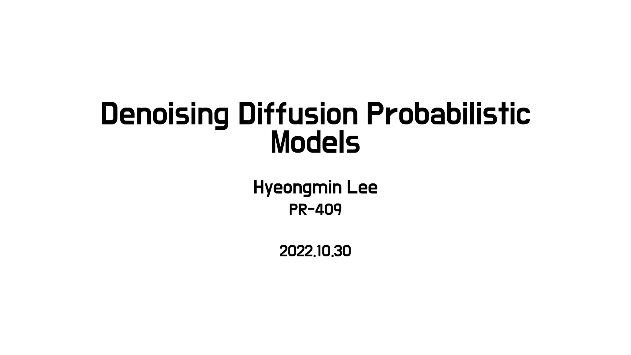 PR-409: Denoising Diffusion Probabilistic Models | PDF