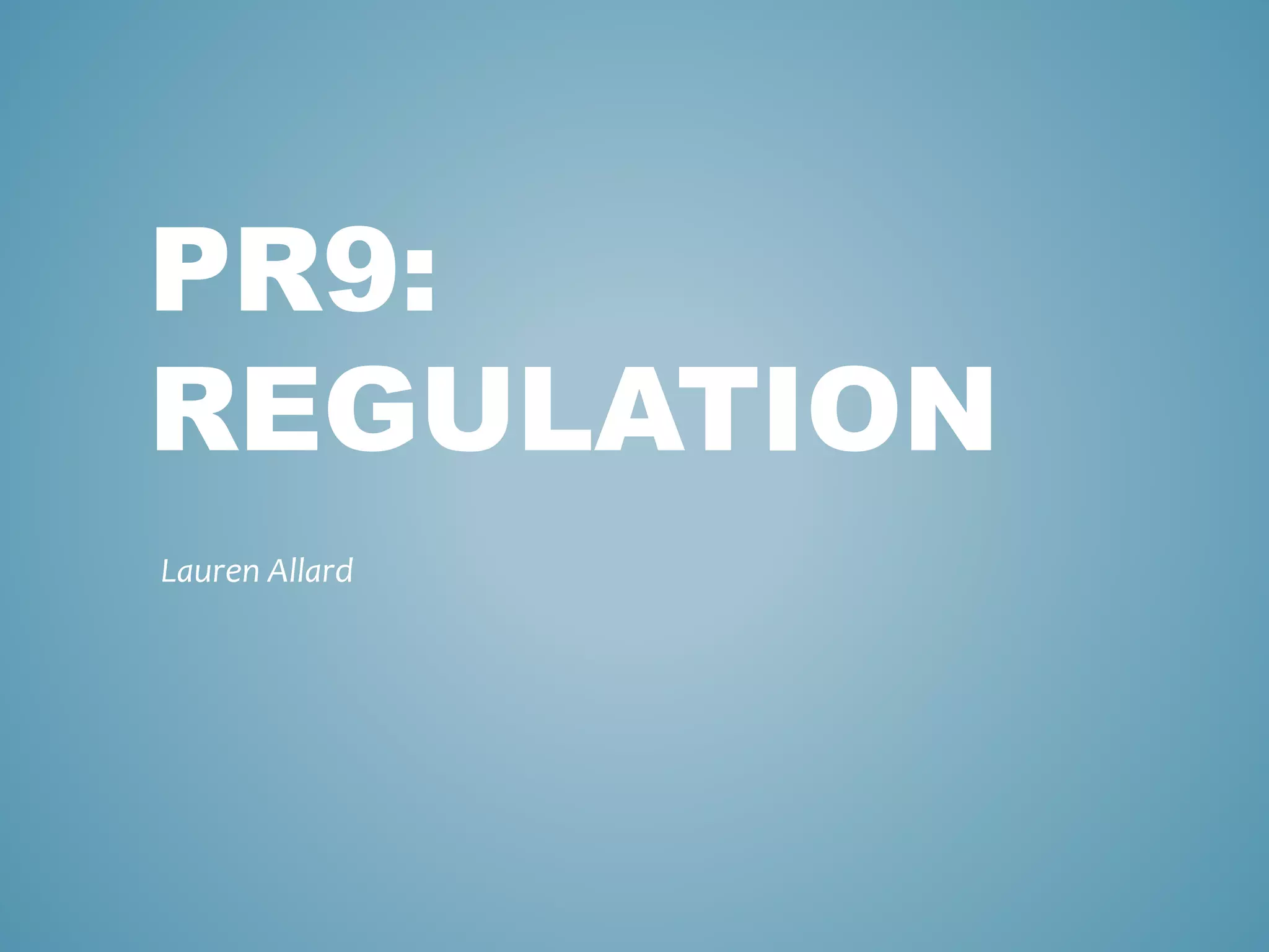 Pr9: Regulation | PPT