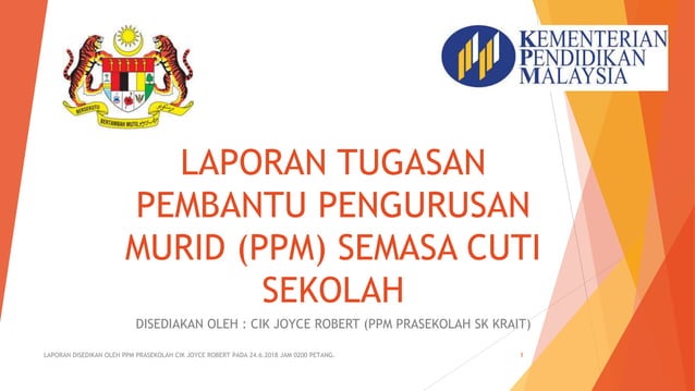 LAPORAN TUGASAN PPM SEMASA CUTI SEKOLAH | PPTX