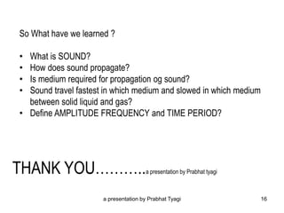Prabhat Tyagi Sound ppt.ppt