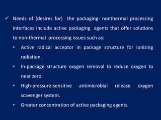 Packaging for non thermal processed food | PPTX