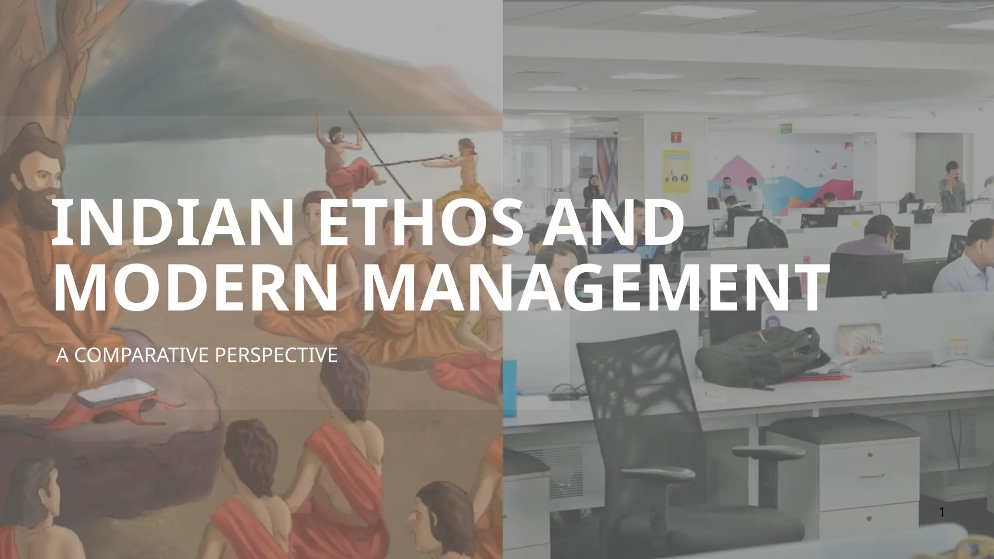 Indian Ethos & Modern Management: A Comparative Perspective | PPTX