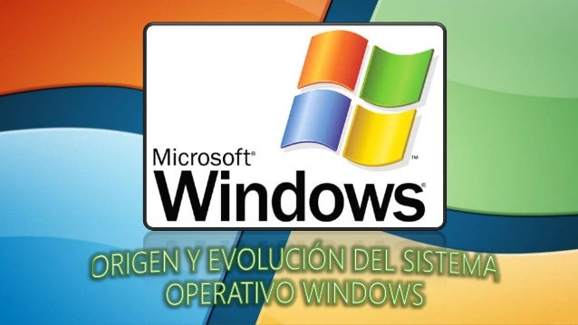 Historia y evolucion de Windows