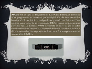 Practica 3 tipos de memoria ram y rom | PPTX