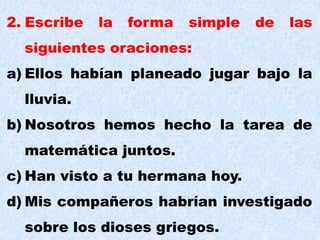 Practica De Forma Simple Y Compuesta Del Verbo Pptx