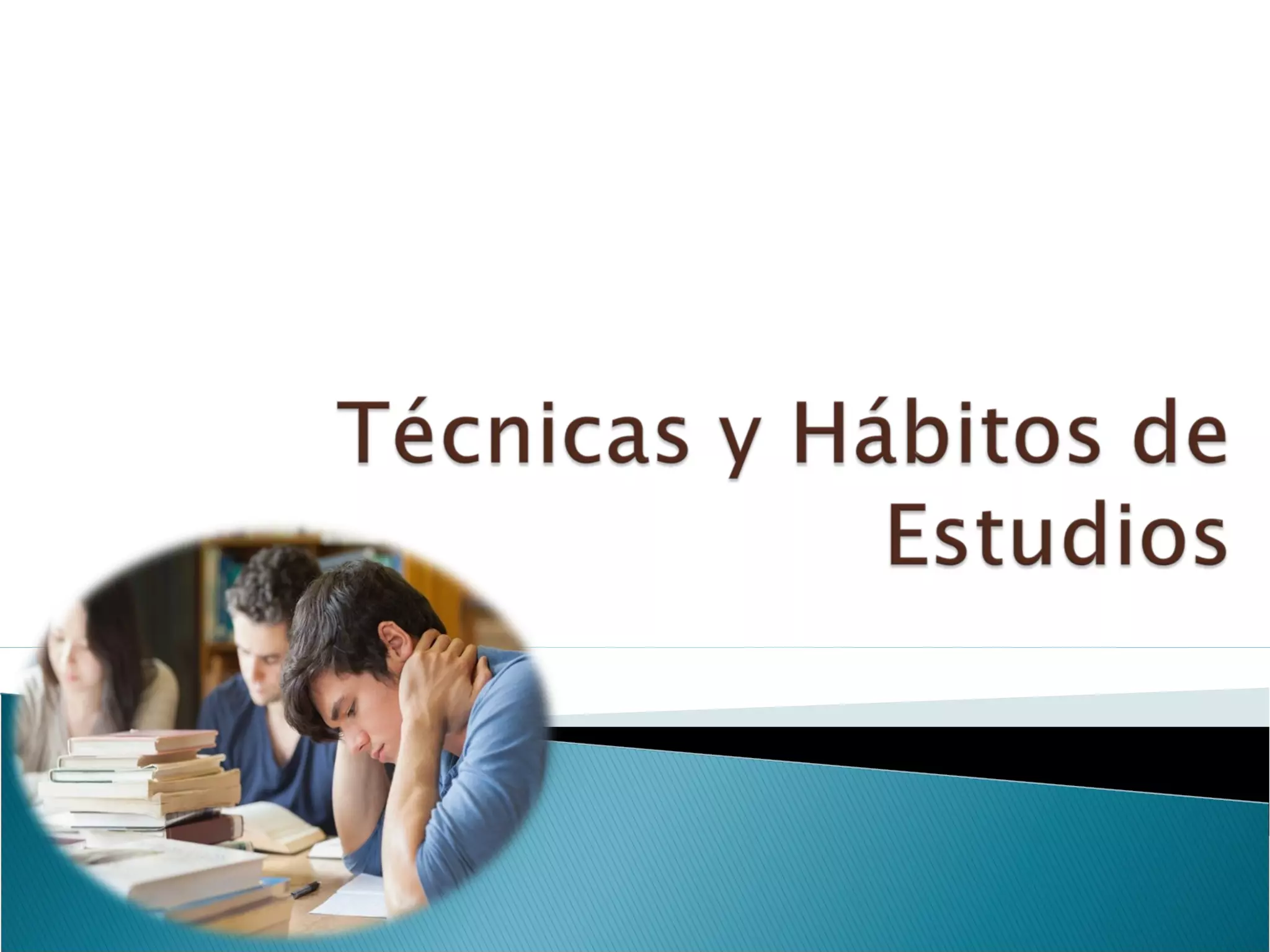 Practica en power point técnicas y hábitos de estudios | PPT