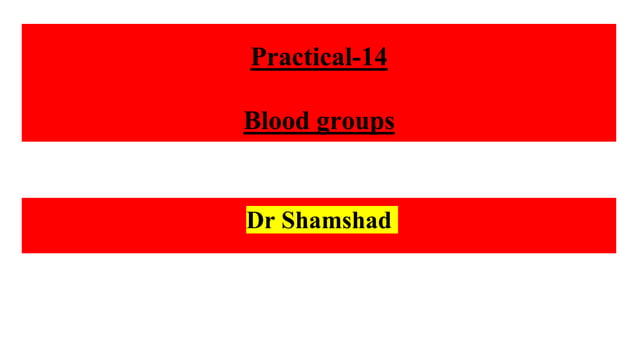 Practical 14 blood groups | PPTX | Blood Disorders | Diseases and Conditions