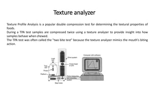 texture analyzer and its accessories | PPTX