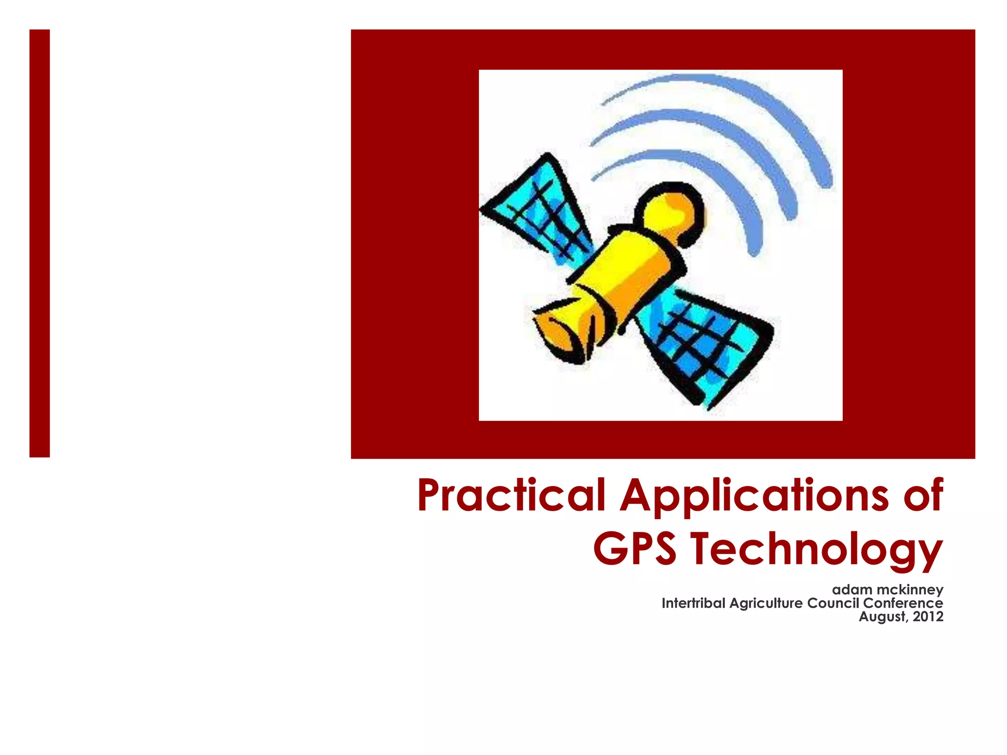 Practical Applications of GPS Technology | PPTX
