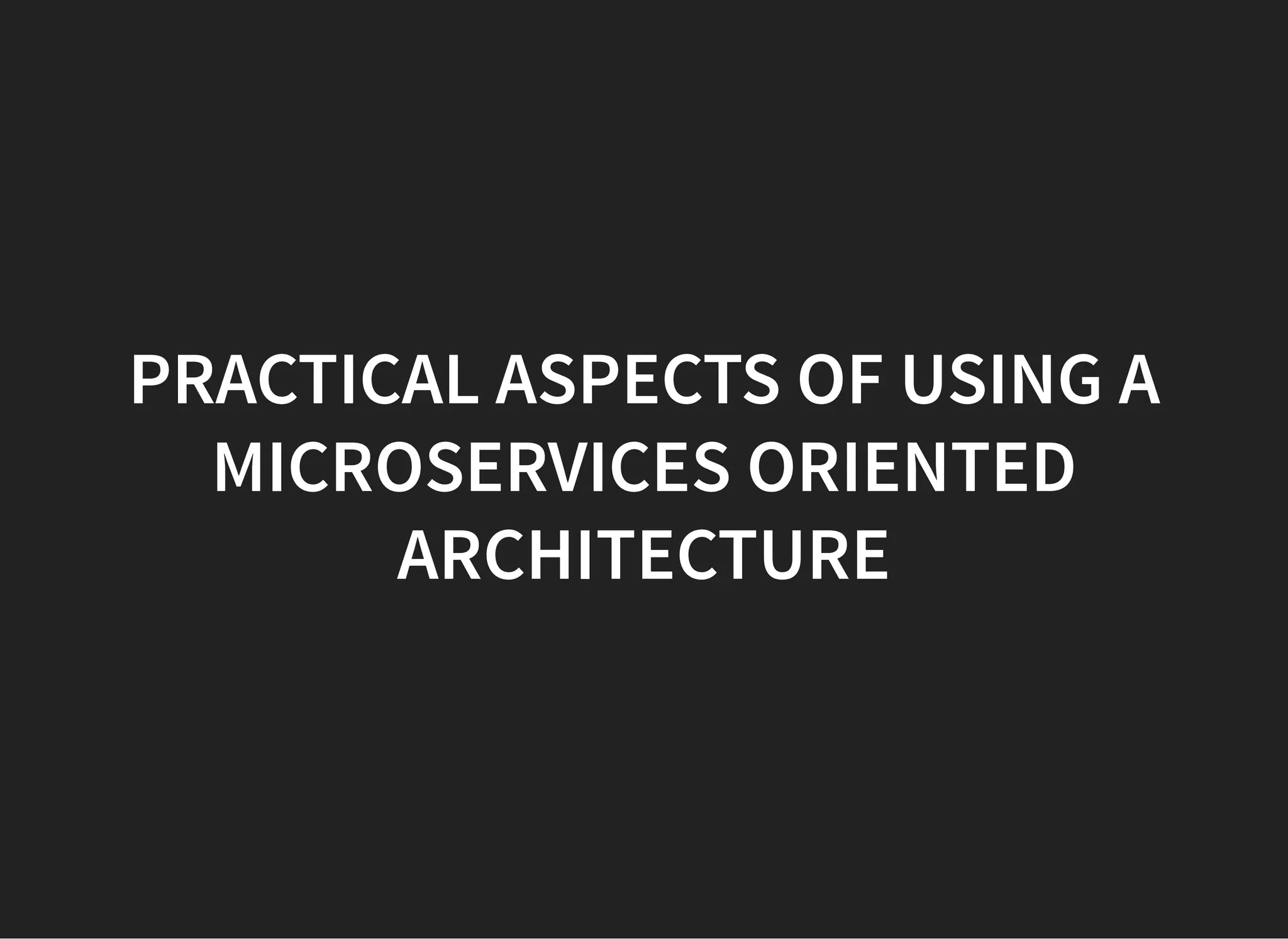 Microservices architecture: practical aspects | PPT Microservices architecture: practical aspects | PPT