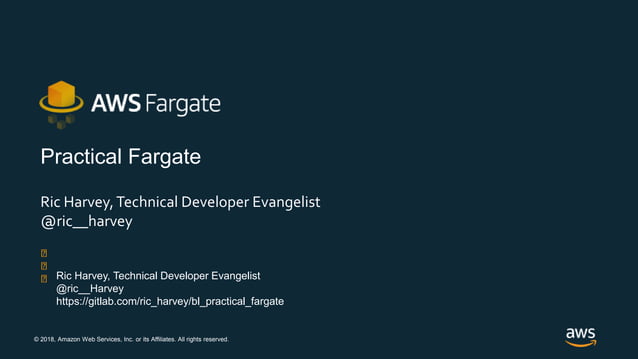 Practical Aws Fargate Pptx Cloud Computing Internet