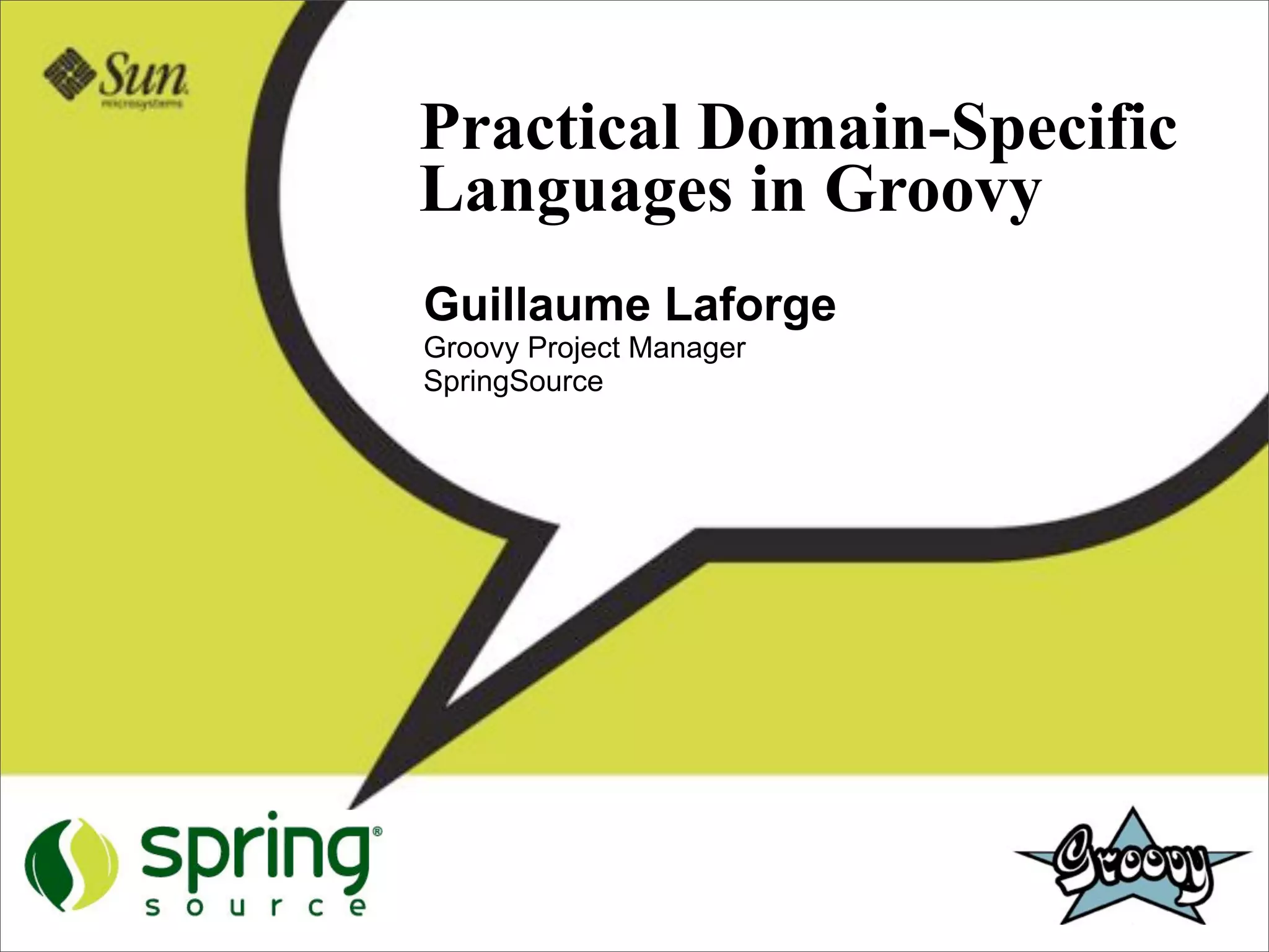 Practical Groovy Domain-Specific Languages | PPT Practical Groovy Domain-Specific Languages | PPT