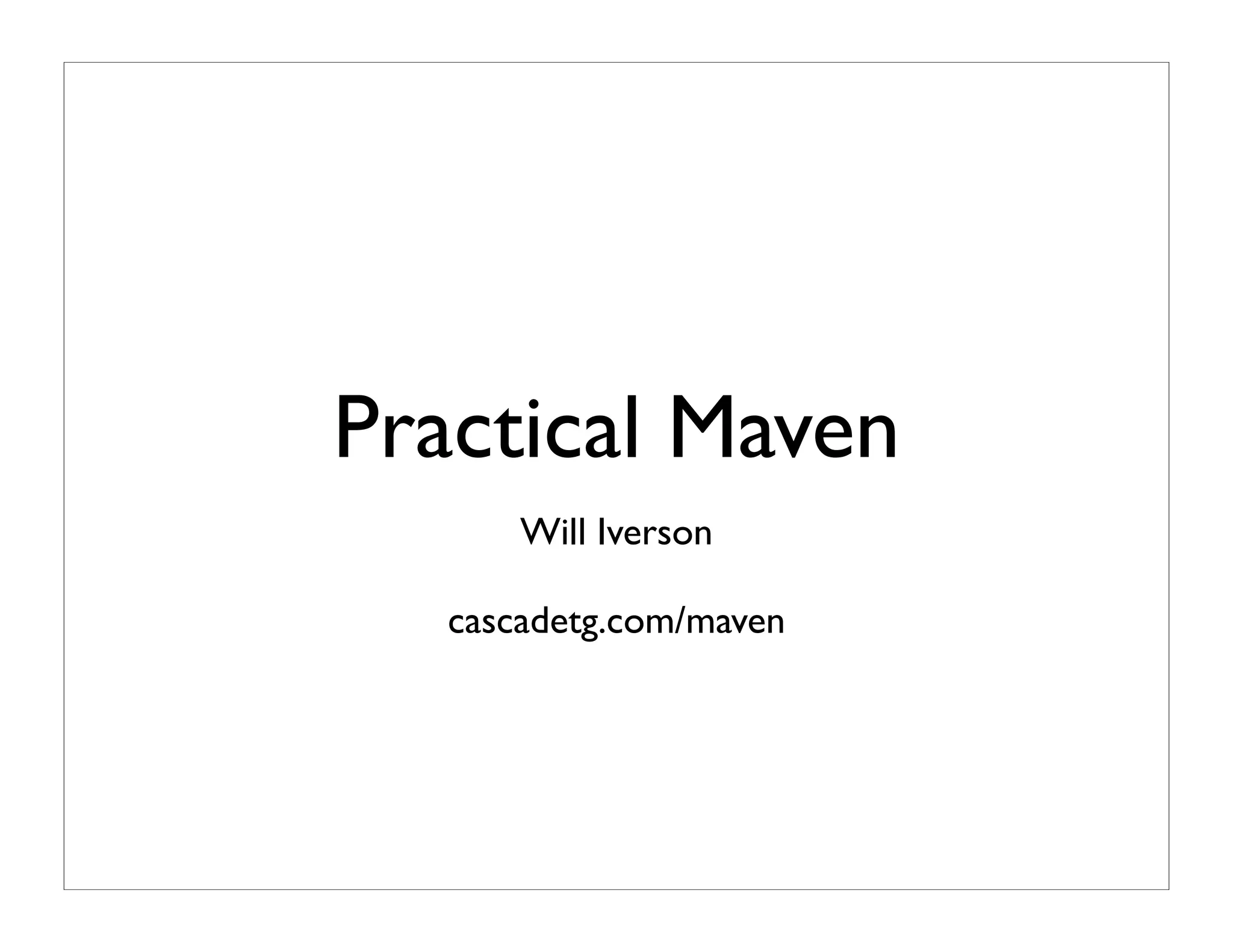 Practical maven-slides 2 | PDF | Programming Languages | Computing