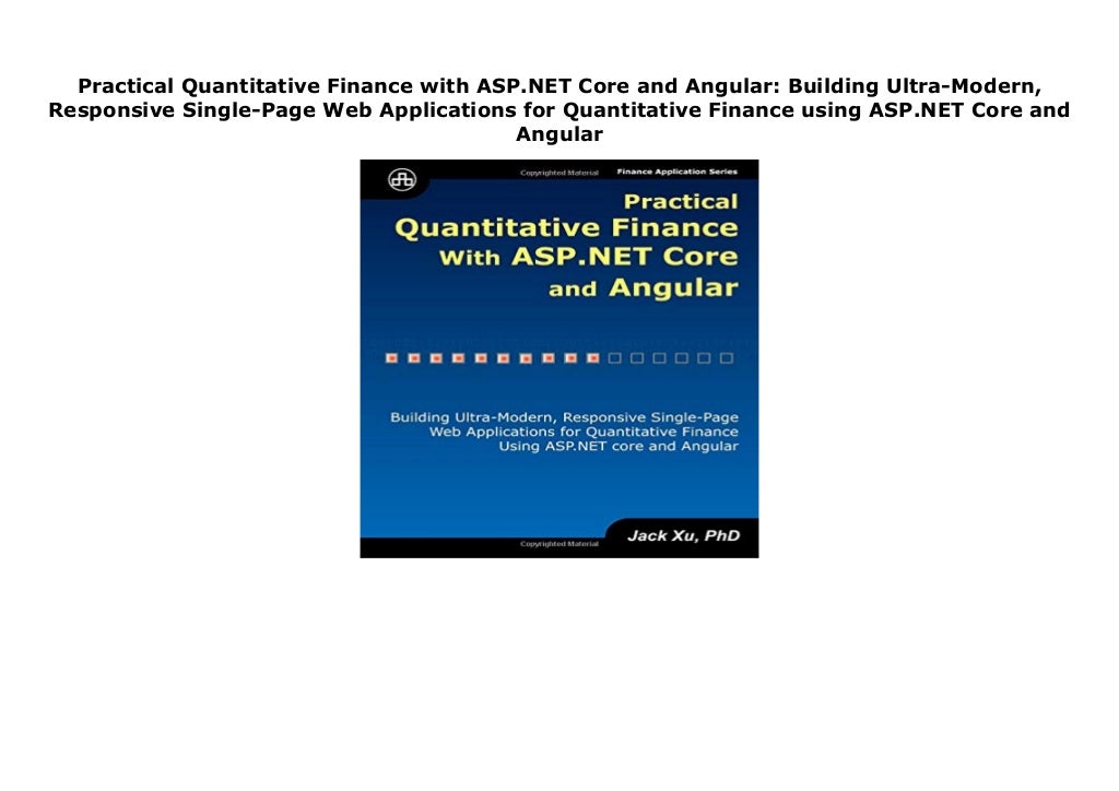 Practical Quantitative Finance with ASP.NET Core and Angular: Building Ultra-Modern, Responsive ...