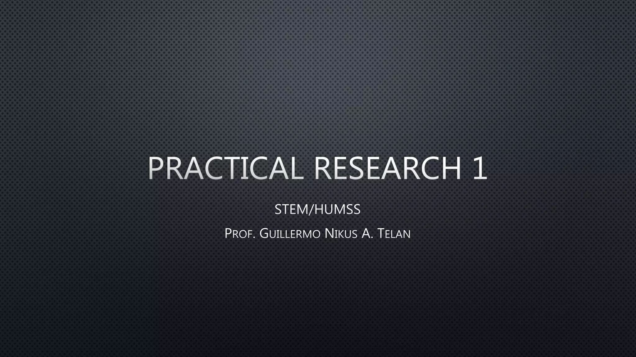Practical research-1 | PPTX
