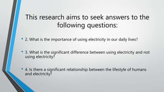 THE EFFECTIVENESS OF ELECTRICITY IN DAILY LIFE | PPT