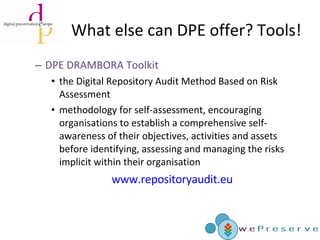 Practical ways to tackle digital preservation using DPE | PPT