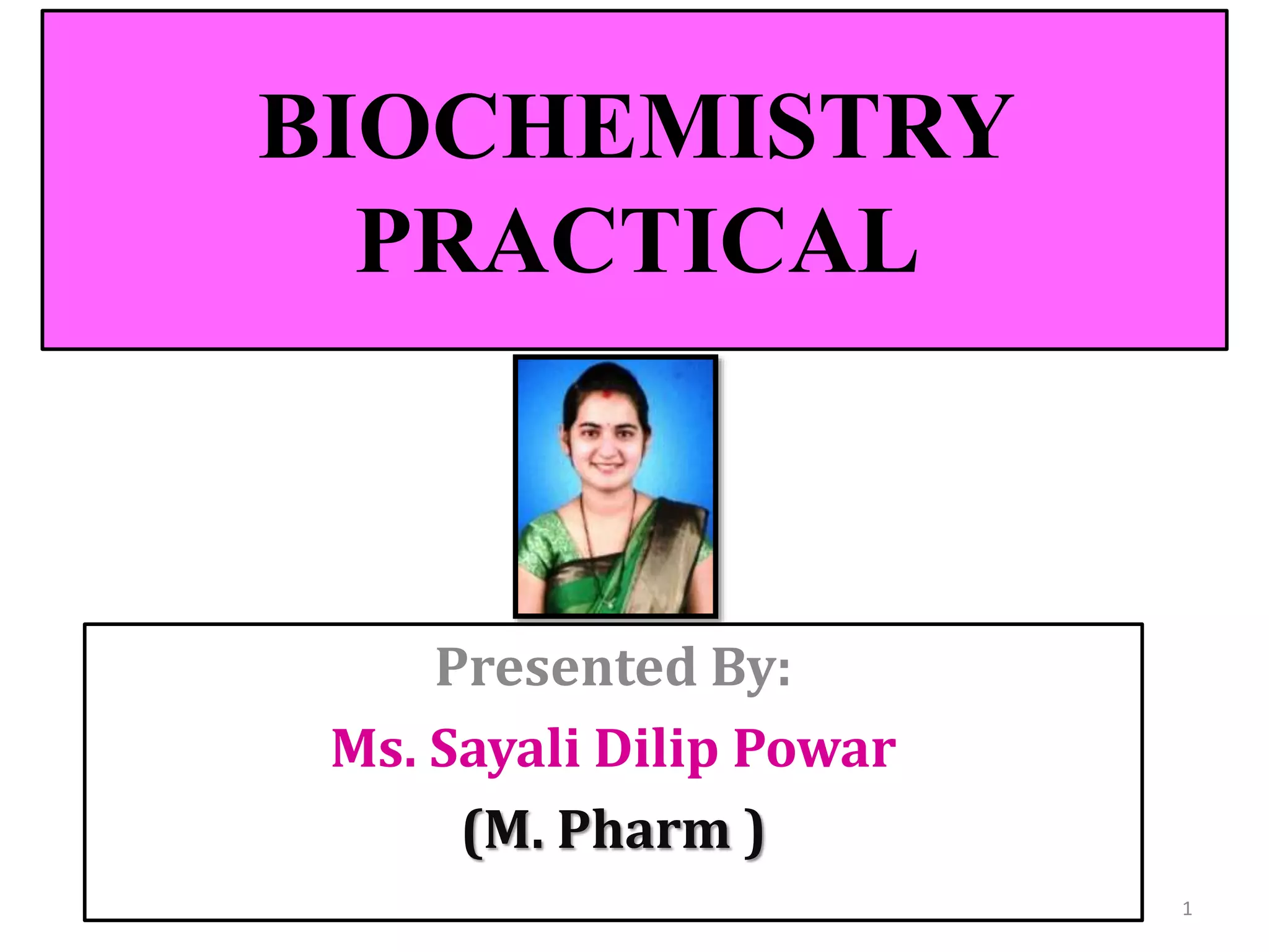 BIOCHEMISTRY PRACTICAL 1 | PPTX