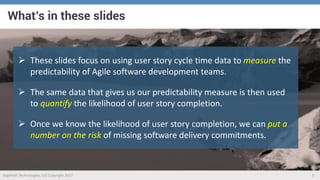 Practical agile analytics: Measure predictability and quantify risk ...