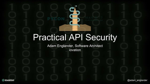 Practical API Security - PyCon 2018 | PPT