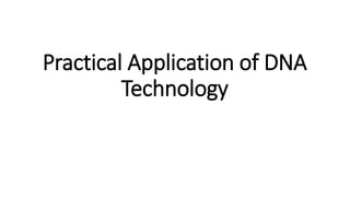 Practical application of dna technology | PPTX