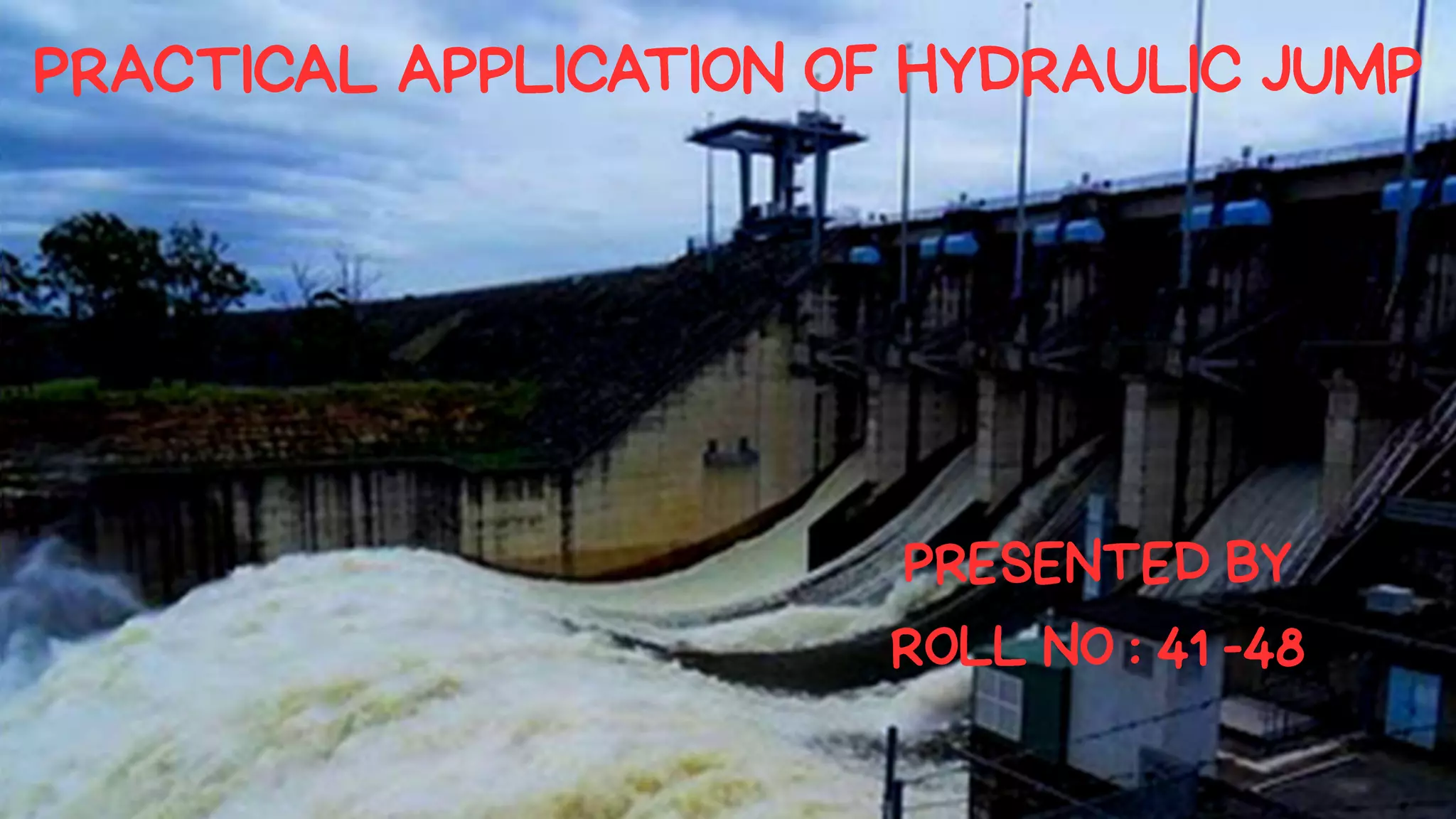 PRACTICAL APPLICATION OF HYDRAULIC JUMP.pptx