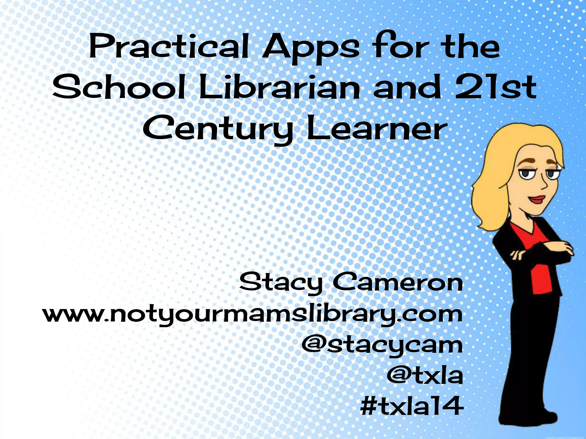 Practical apps for school librarians and the 21st century learner | PPT