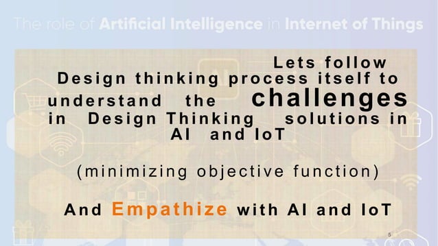 Practical challenges in design thinking solutions in AI and IoT ...