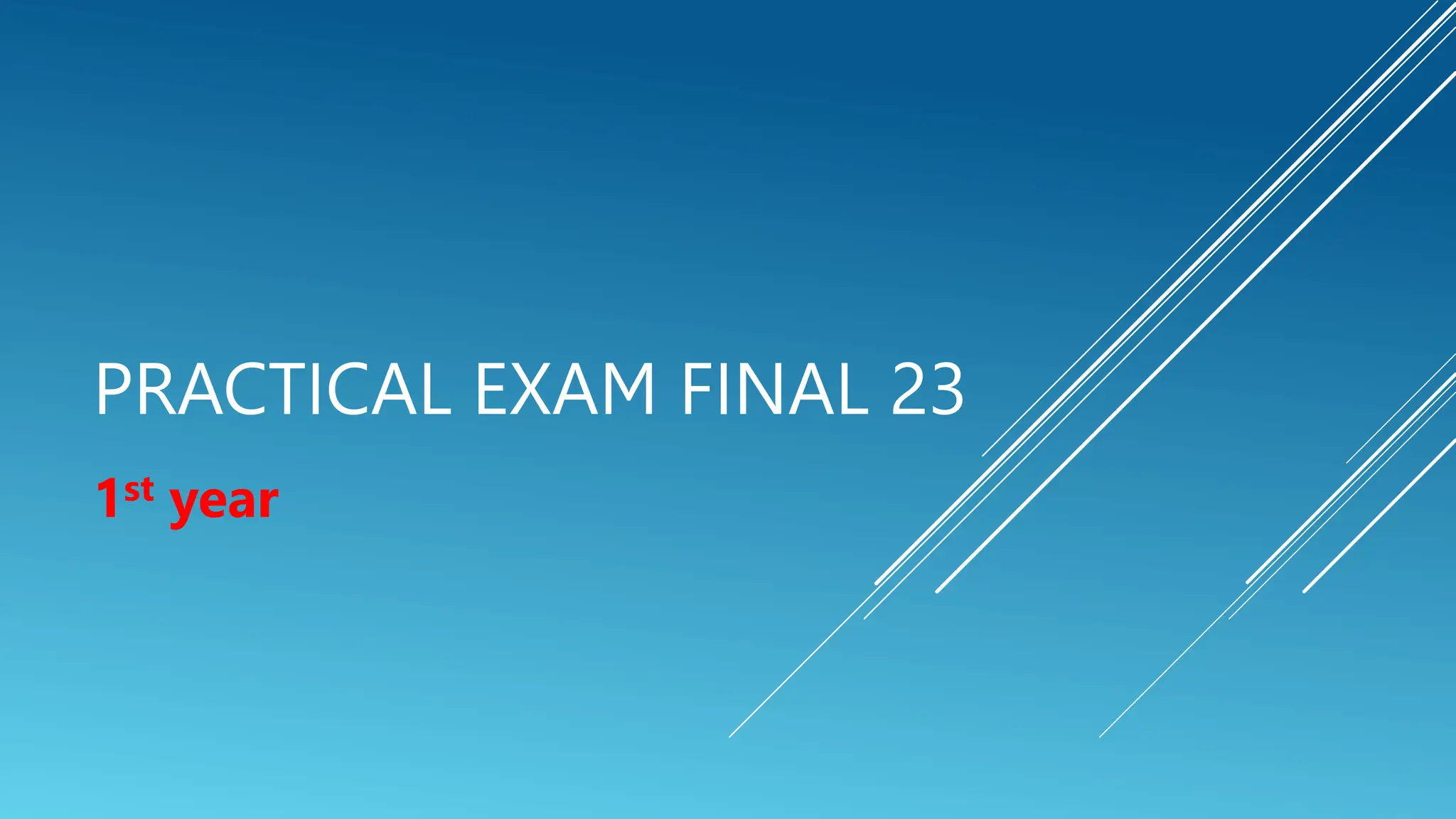 practical exam - 1st final 23.ppt