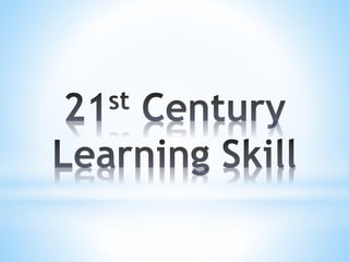 21st Century Learning Skill | PPT